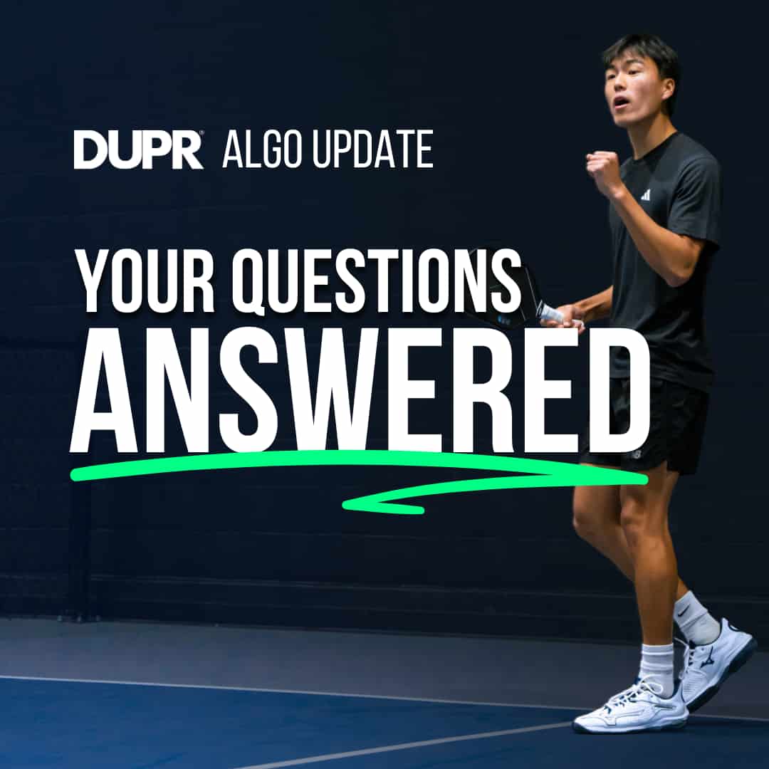 DUPR Blog | DUPR Algo Update Q&A